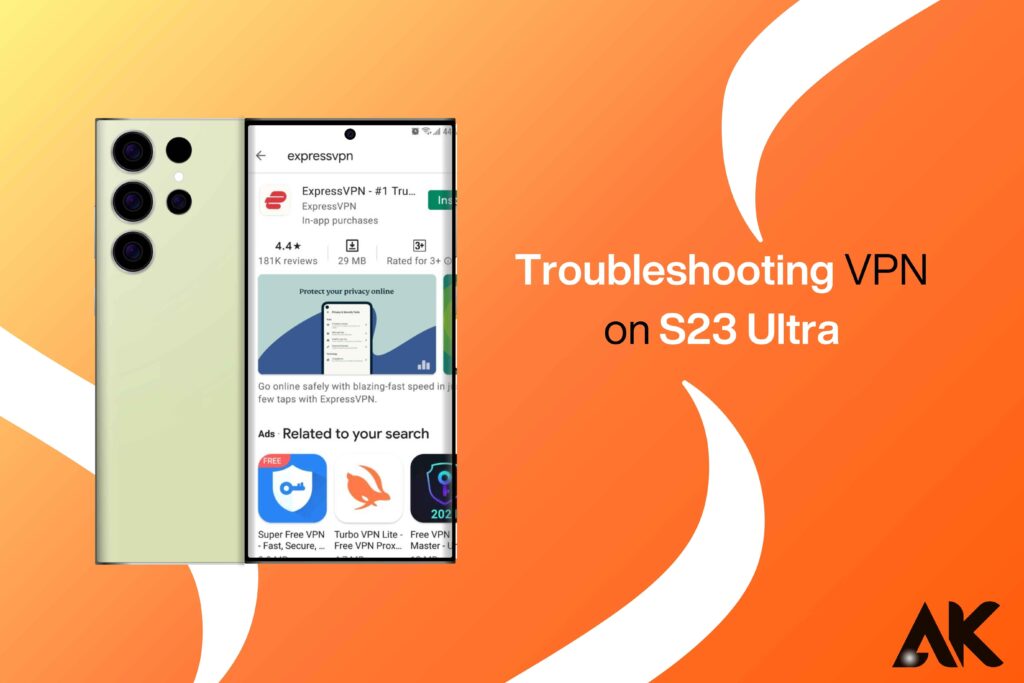 Problemen oplossen VPN op S23 Ultra: Los connectiviteitsproblemen op ...