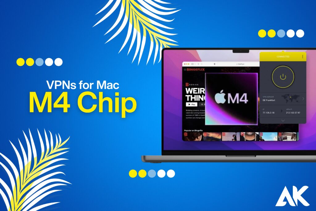 Top 7 VPN für Mac M4 Chip: Secure & Fast Picks für 2025 - Globaler Geek